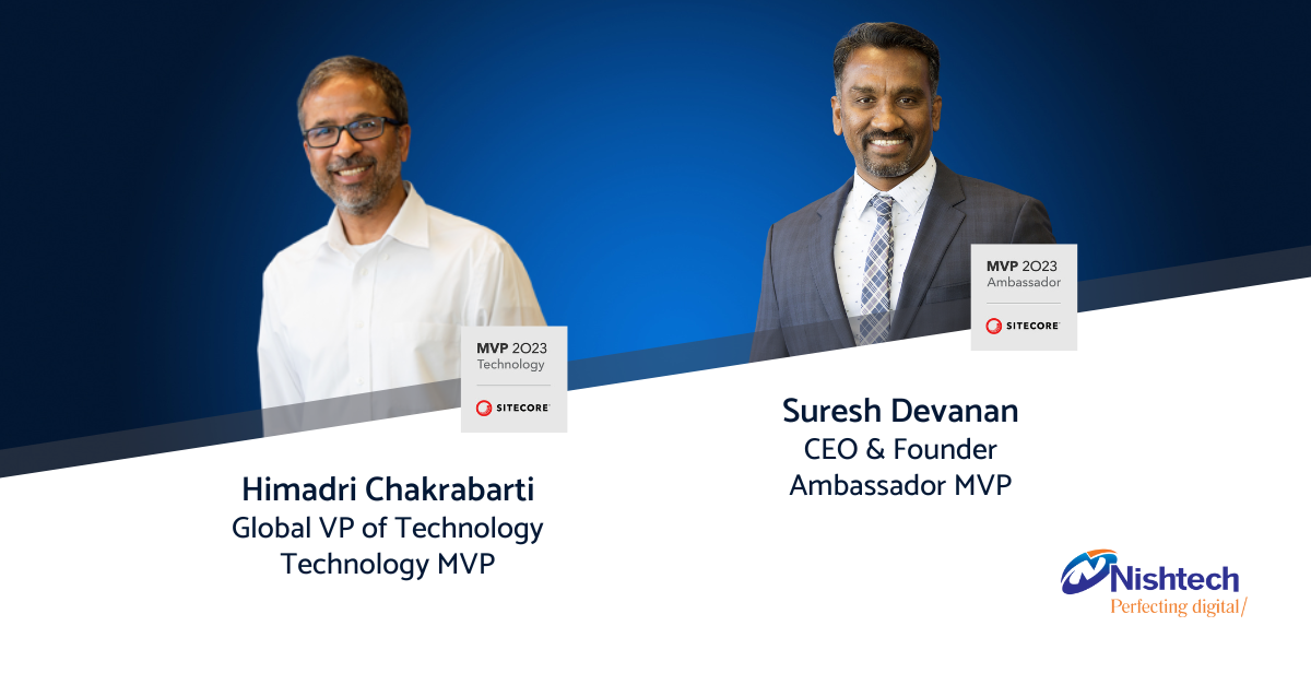 Nishtech’s Suresh Devanan and Himadri Chakrabarti win 2023 Sitecore ...
