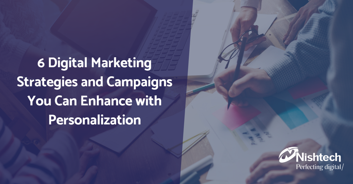 6 Digital Marketing Strategies and Campaigns You Can Enhance with ...