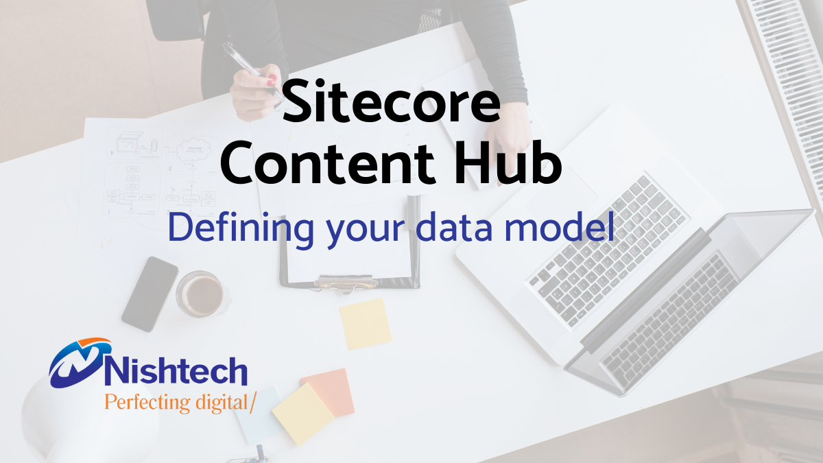 Defining your data model in Sitecore Content Hub
