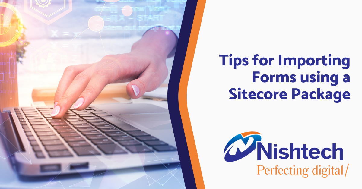 Tips For Importing Forms Using A Sitecore Package 4101
